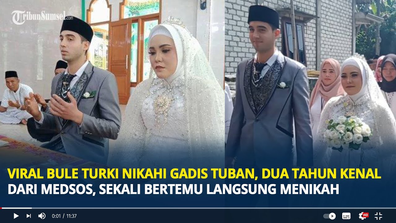 Viral Bule Turki Nikahi Gadis Tuban, Dua Tahun Kenal dari Medsos, Sekali Bertemu Langsung ...