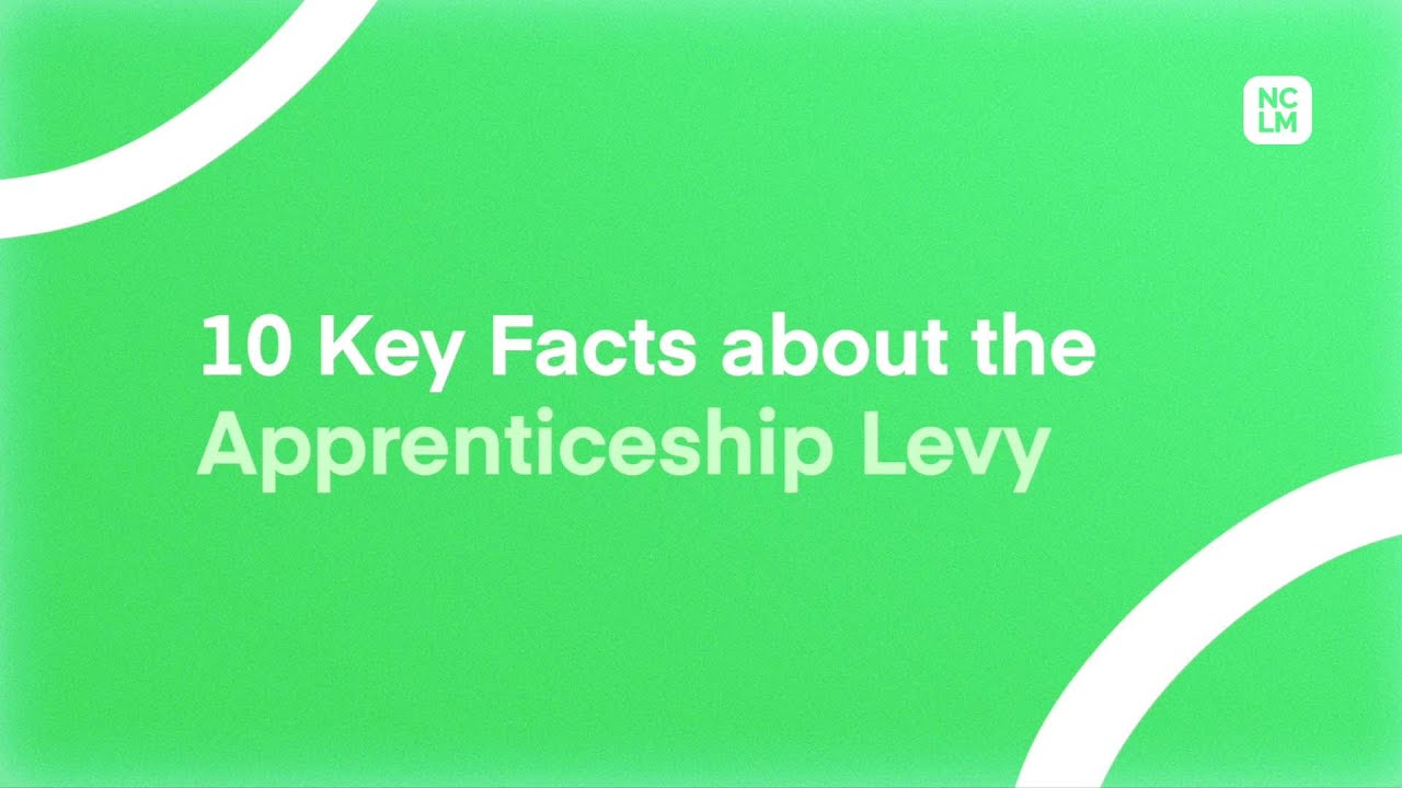 Apprenticeship Levy key facts | NCLM - YouTube