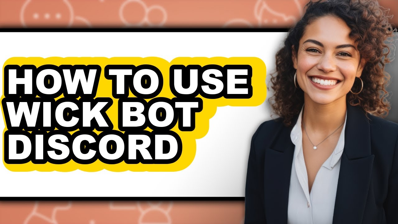 How to Use Wick Bot Discord (full Guide) - YouTube