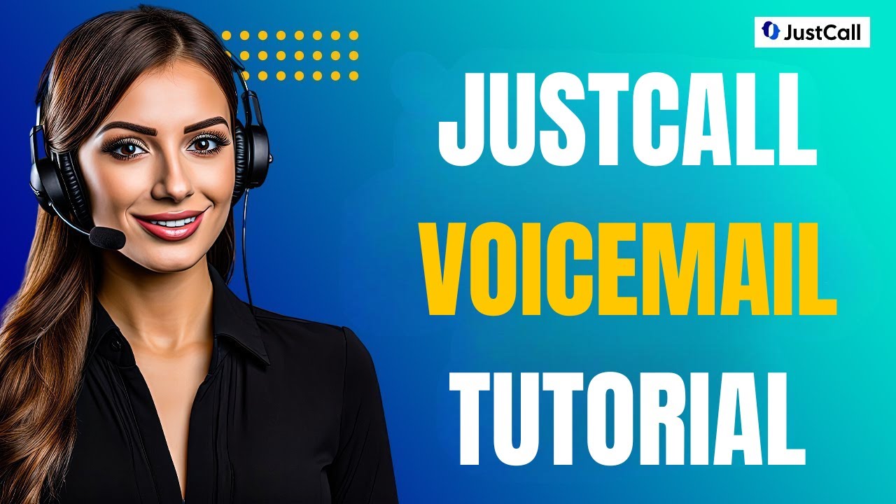 JustCall Voicemail Tutorial & Setup: Boost Your Call Efficiency - YouTube