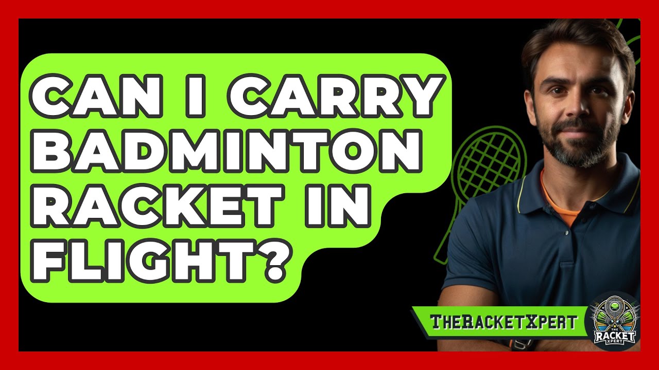 Can I Carry Badminton Racket In Flight? - The Racket Xpert - YouTube