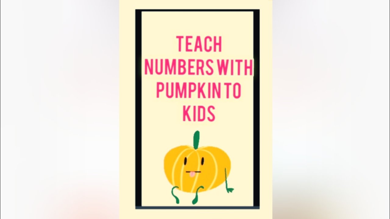 Teach Numbers With Pumpkin To Kids DIY Maths TLM Easy Way To Teach Teach Numbers With Pumpkin To Kids DIY Maths TLM Easy Way To Teach