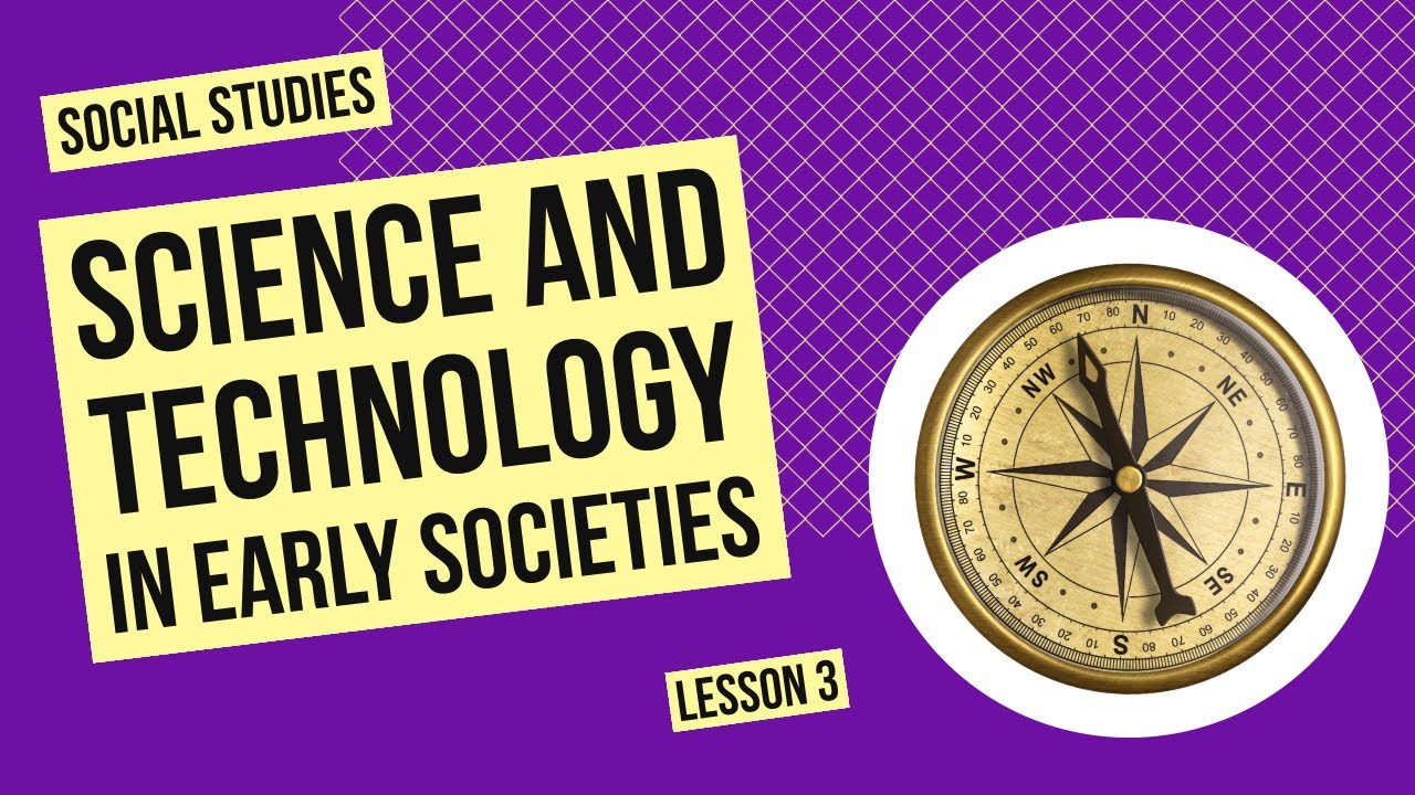 Science and Technology in Early Societies | Social Studies Lesson - YouTube