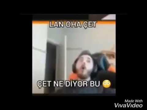 Oha çet ne diyor ya (uzun versiyon)