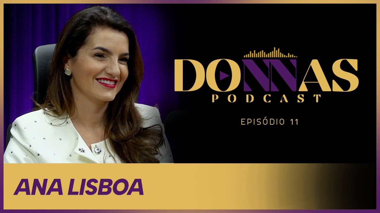 Donnas Podcast com Ana Lisboa - Constelações Sistemicas e Feminino ...
