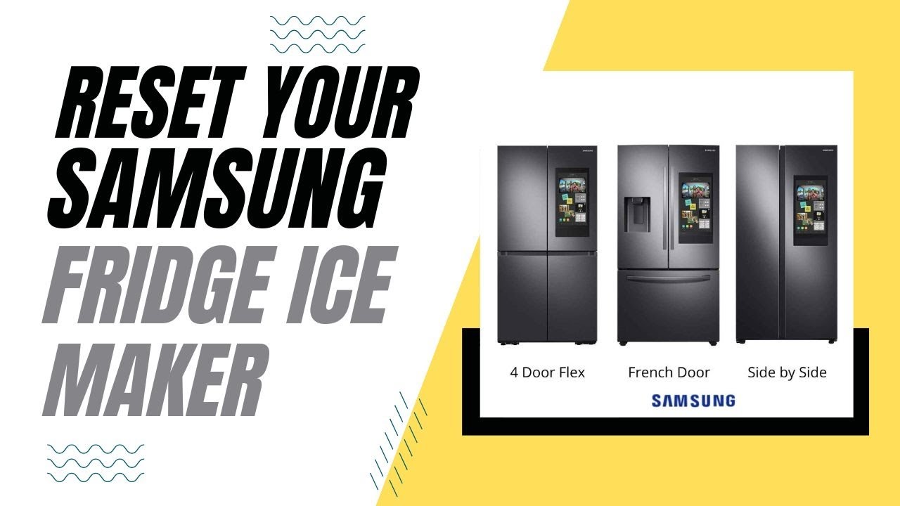 Easy Steps to Reset Your Samsung Refrigerator Ice Maker - YouTube