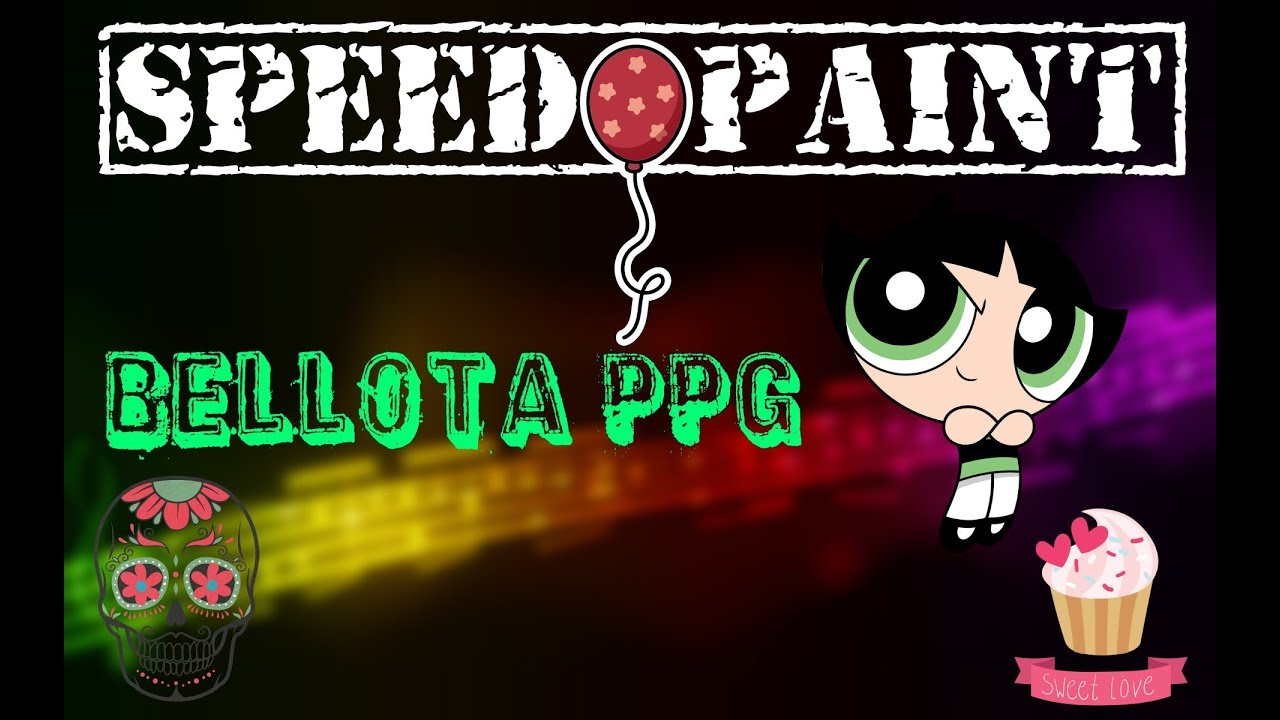 [Speed Paint] Bellota PPG - YouTube