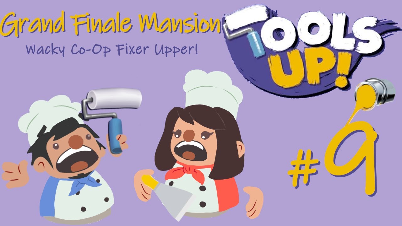 Grand Finale Mansion - Tools Up! - Part 9/9 - YouTube