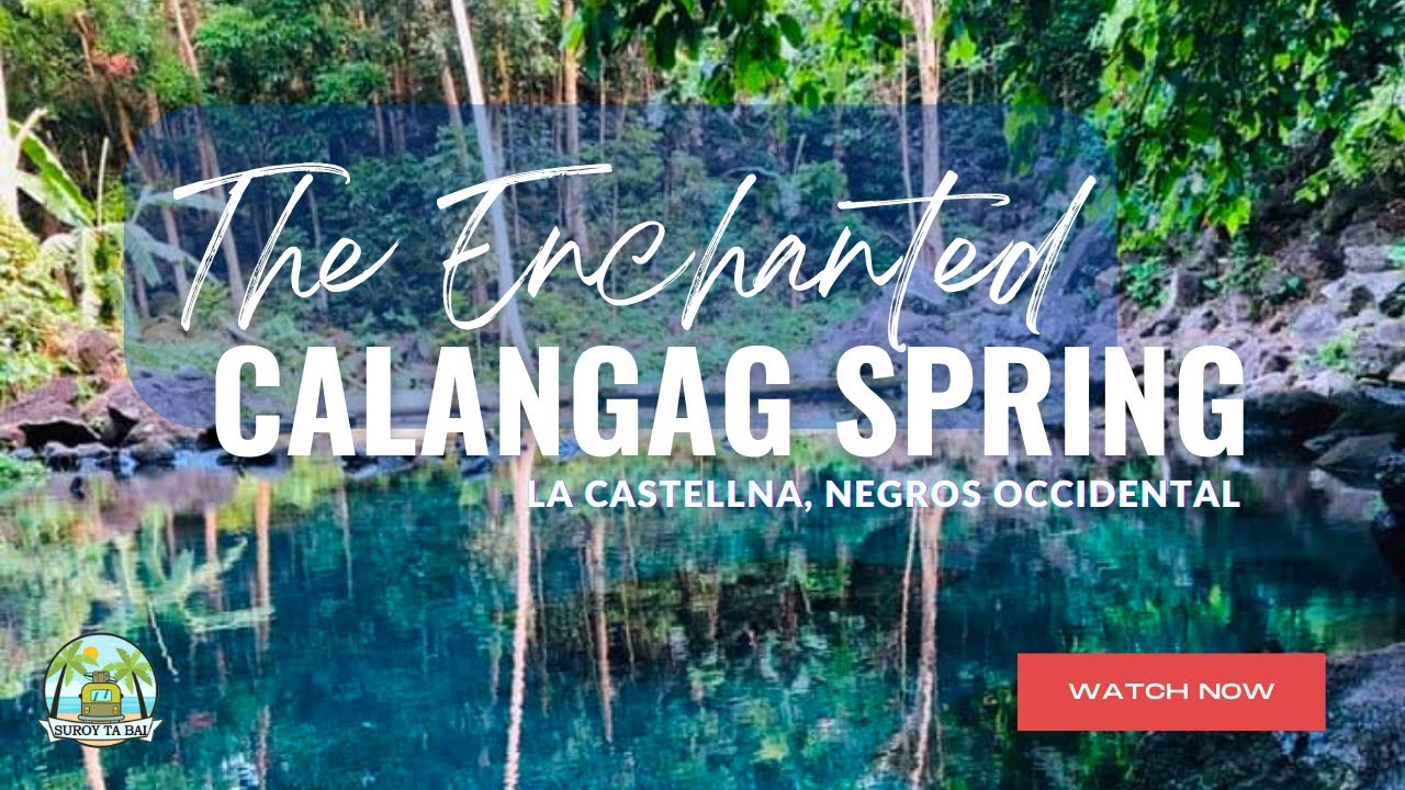 The Enchanted Calangag Spring in La Castellana, Negros Occidental - YouTube