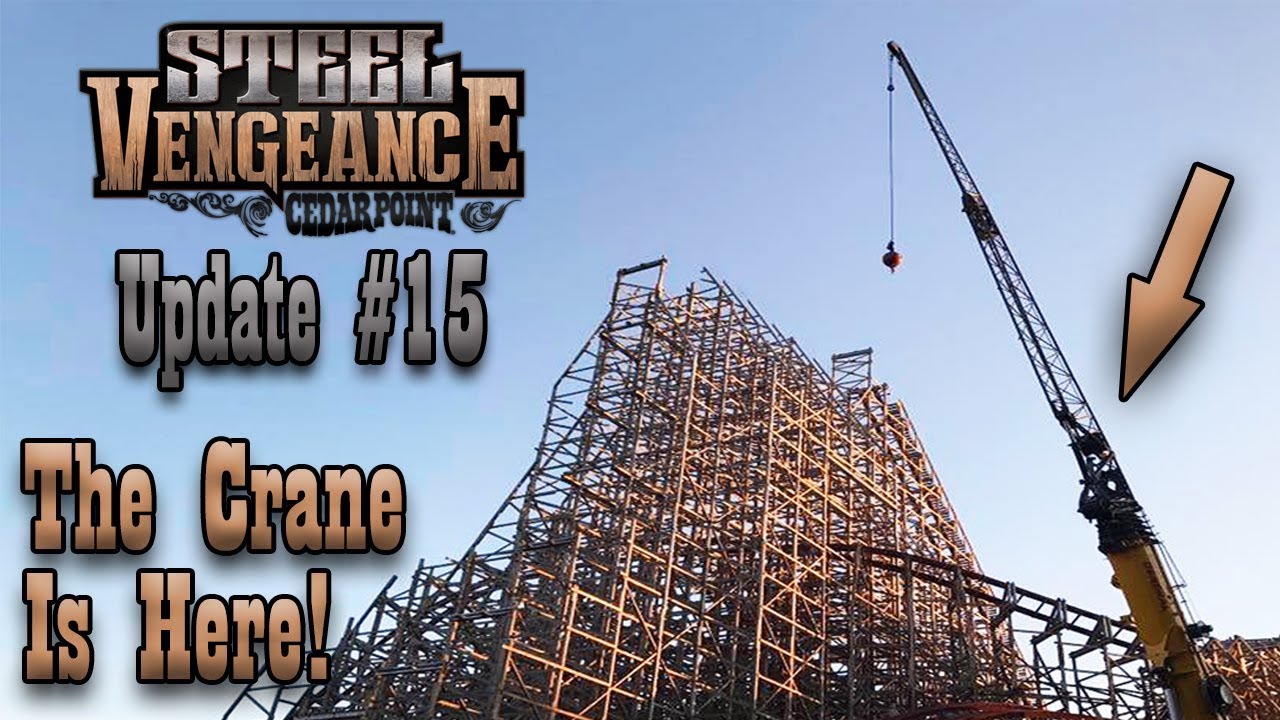 Steel Vengeance (RMC Mean Streak) Update #15. The Big Crane Has Arrived ...