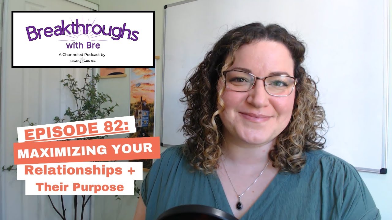 EP 82: Maximizing Your Relationships + Their Purpose - YouTube