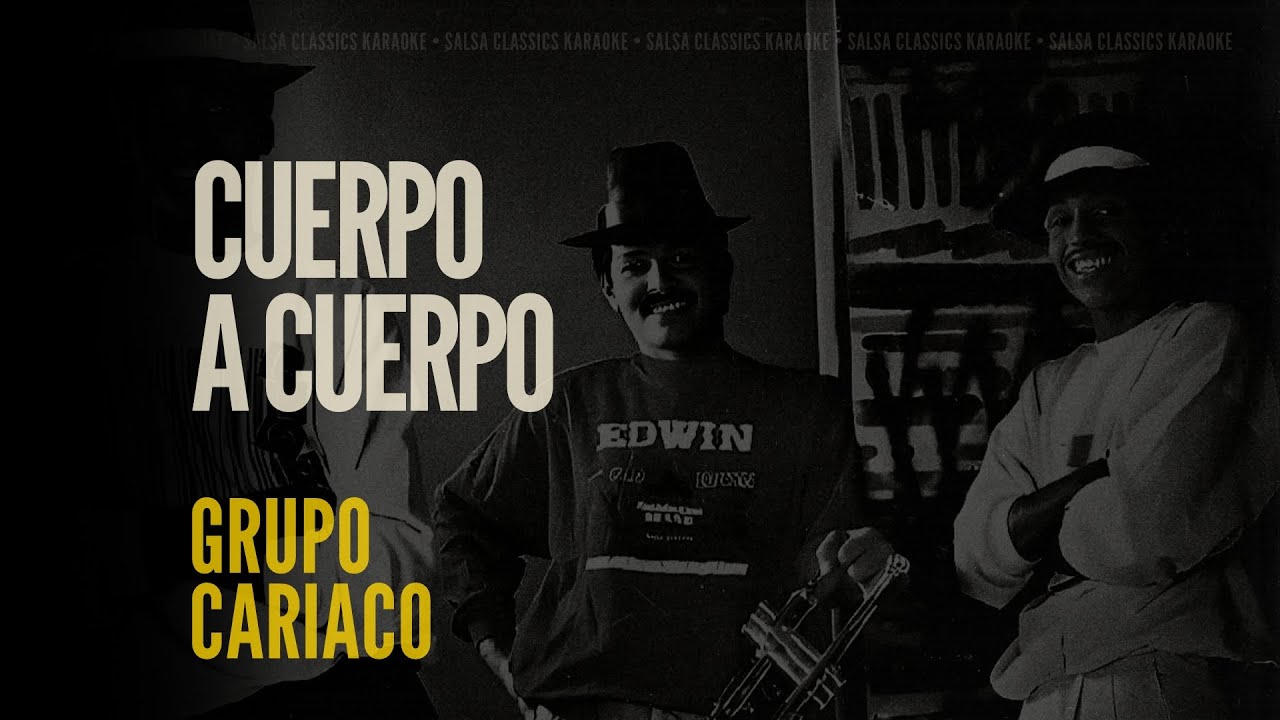 Cuerpo A Cuerpo • Grupo Cariaco (Karaoke) - YouTube