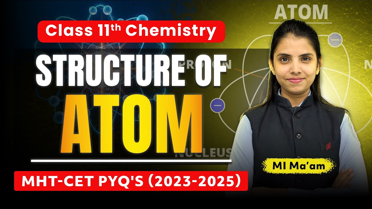 Structure of Atom PYQs | Class 11 Chemistry | MHT-CET 2023–2025 MCQs ...