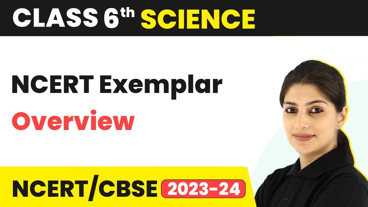 Class 6 Science NCERT Exemplar - Overview - YouTube