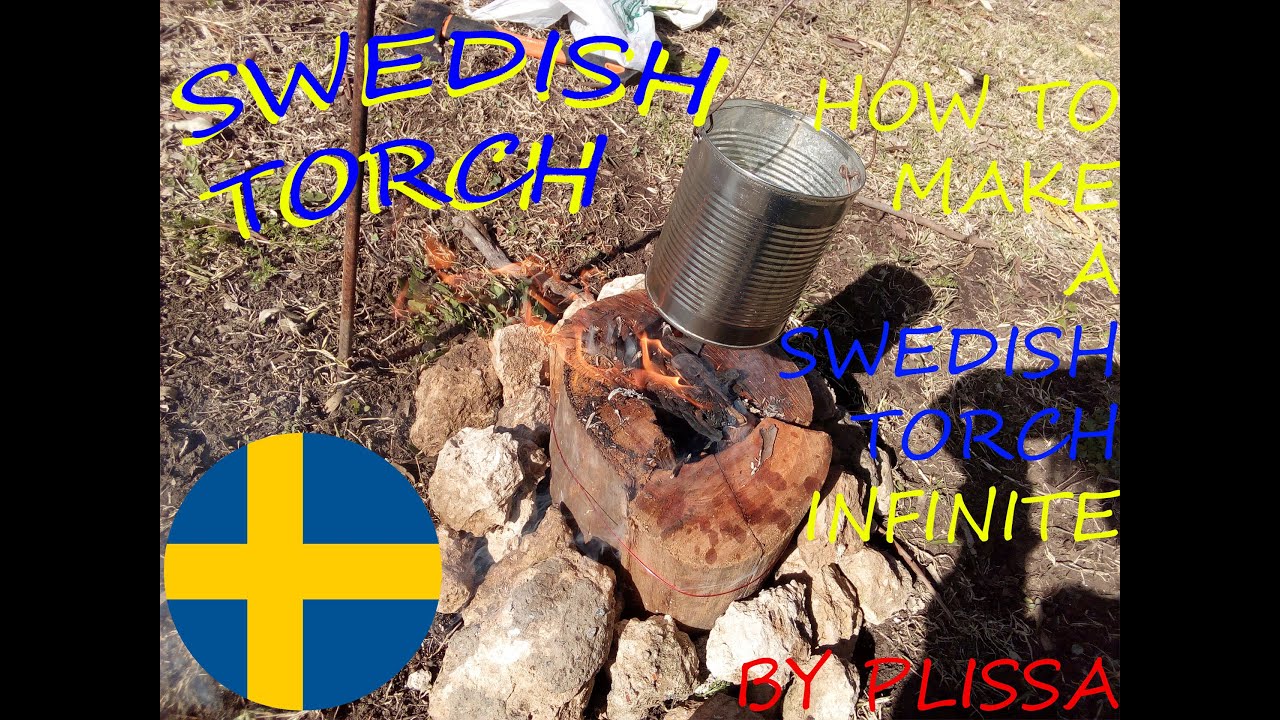 SWEDISH TORCH TUTORIAL- How to make a swedish torch and it's advantages ...