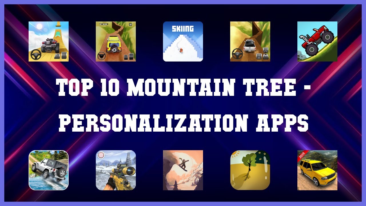 Top 10 Mountain Tree Android Apps - YouTube