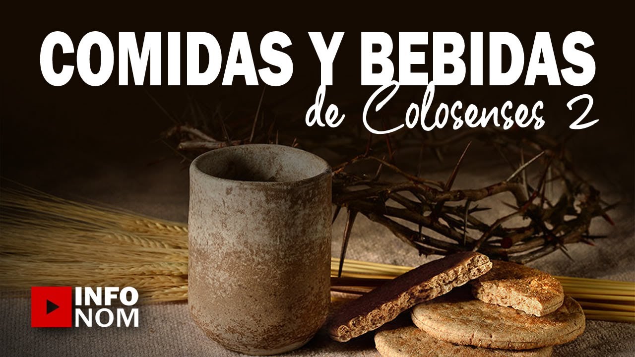 Las Comidas y Bebidas de Colosenses 2 - YouTube