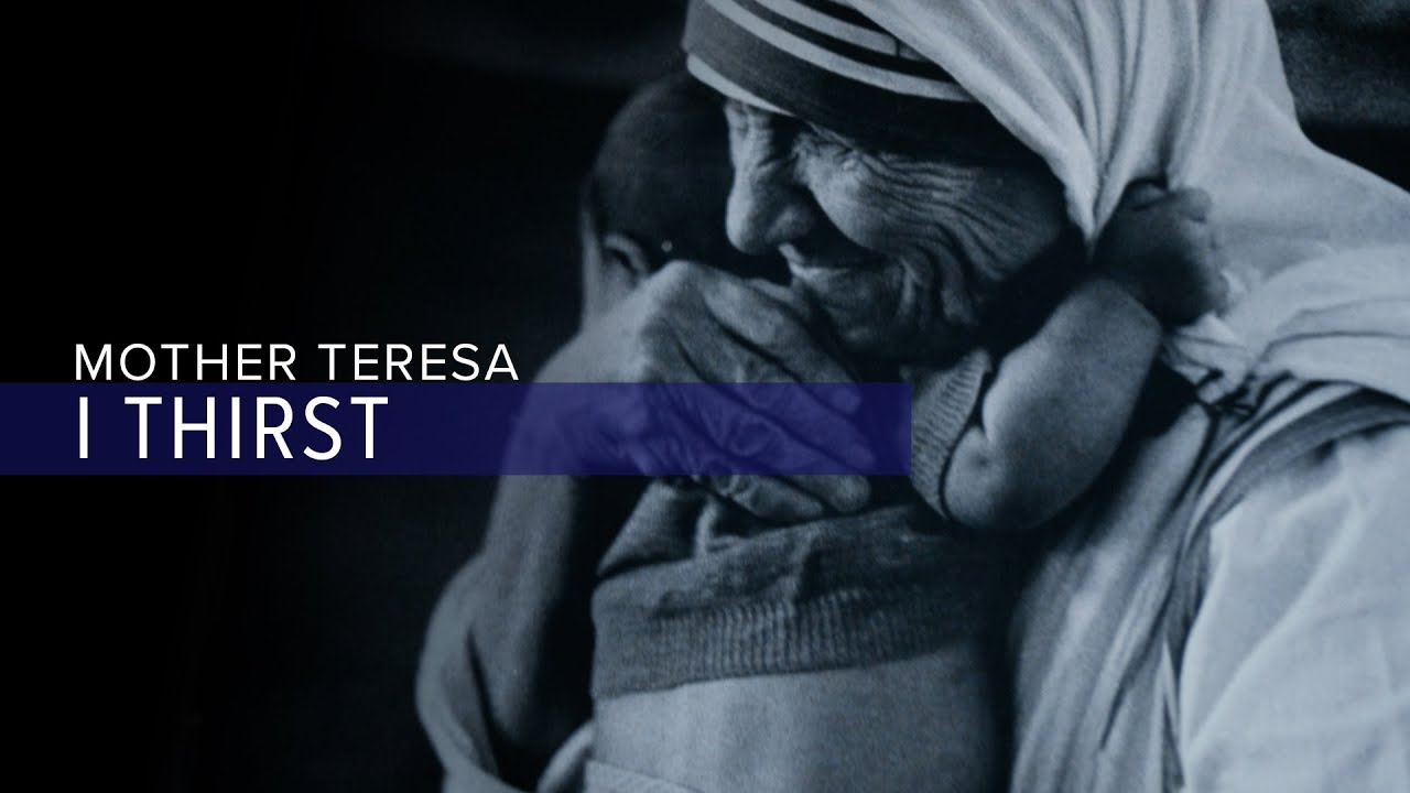 Mother Teresa - Hear Your Name: I Thirst - YouTube