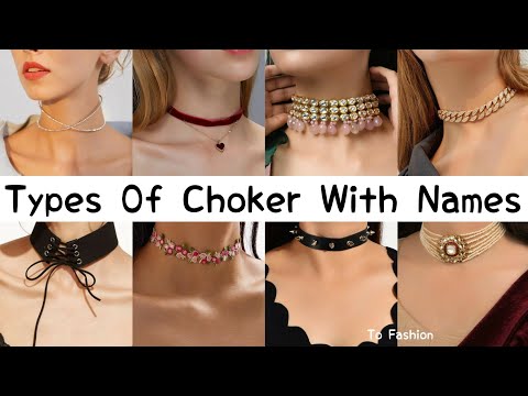 Types Of Choker With Name/Choker Necklace Name/Types Of Chokers/Choker Name/To Fashion