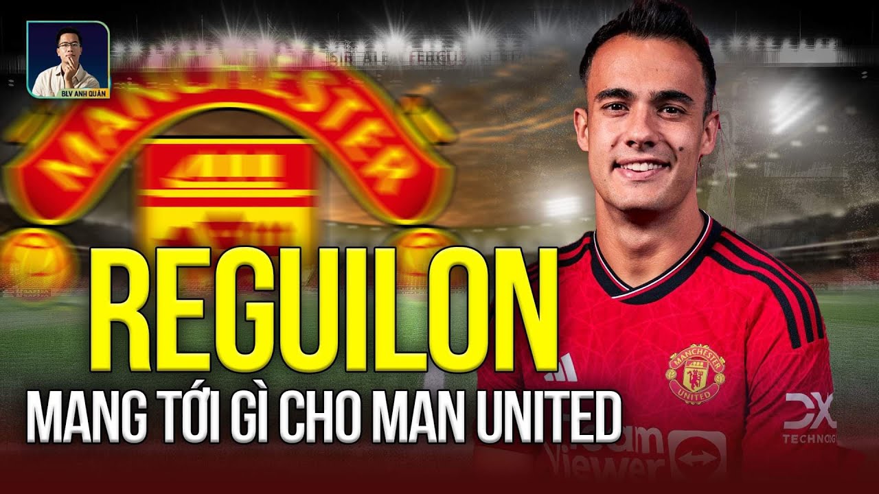 SERGIO REGUILON CÓ THỂ MANG TỚI ĐIỀU GÌ CHO MANCHESTER UNITED? - YouTube