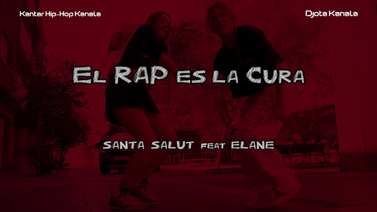 Kantar HipHop · El Rap es la Cura · Santa Salut · Elane - YouTube