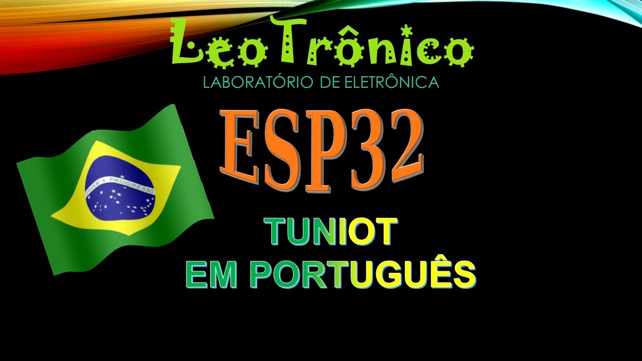 #201 - TUNIOT com ESP32 - parte 2 - YouTube