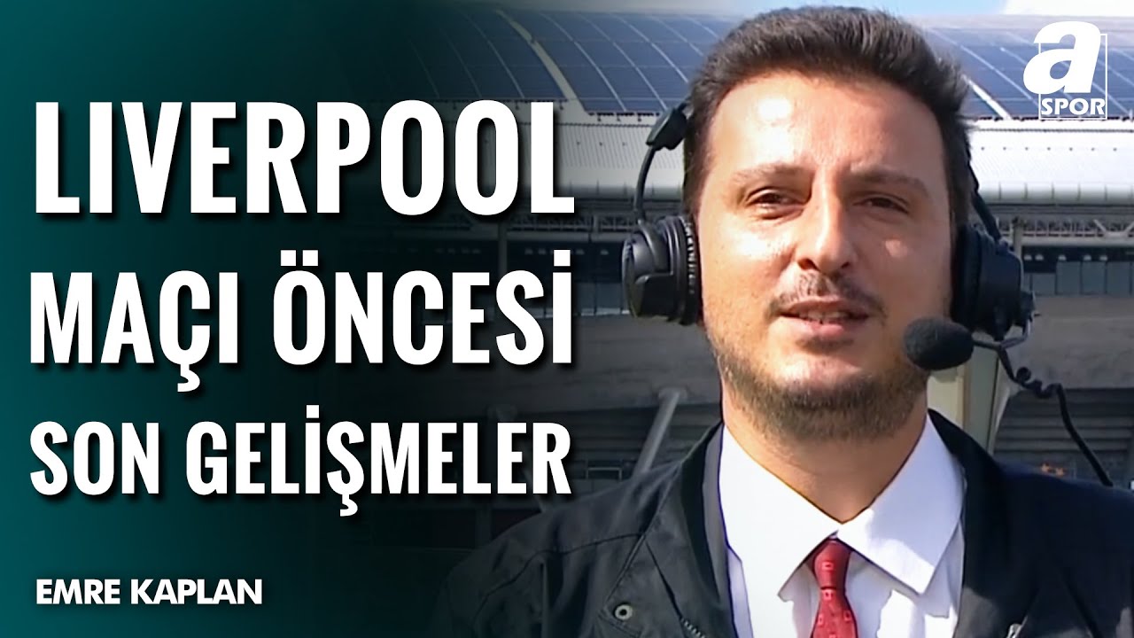 Emre Kaplan, Galatasaray - Liverpool Maçı Öncesi RAMS Park'tan Son ...