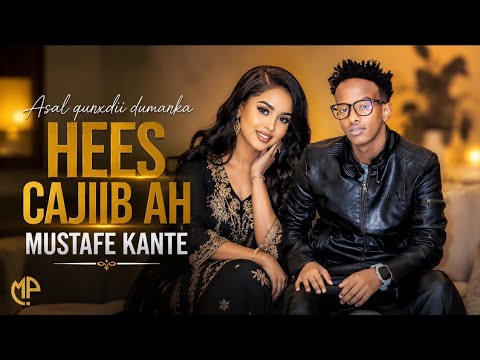 Mustafe kante | Asal quruxdi dumarka | heesta xafsa | official video 2026