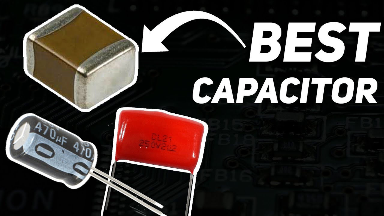 How To Pick Right Capacitor? What Is The BEST Capacitor EVER? - YouTube
