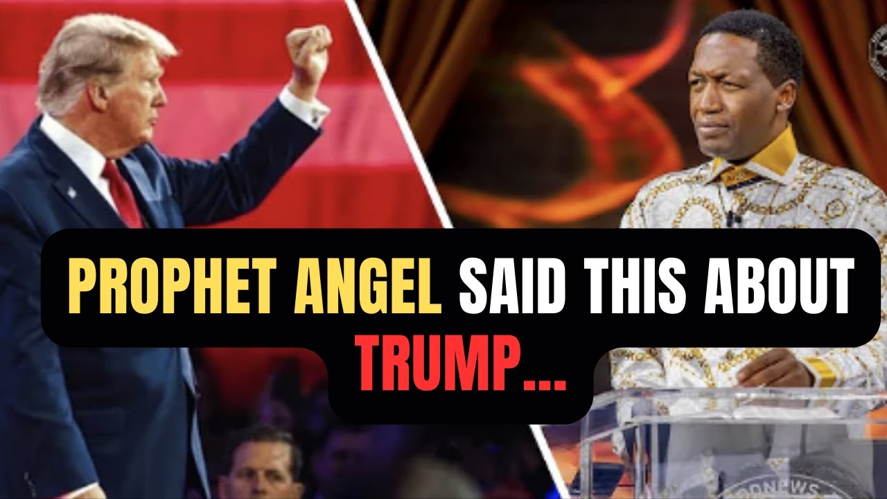 Here is What Prophet Angel Said About DONALD TRUMP | WATCH‼️ - YouTube