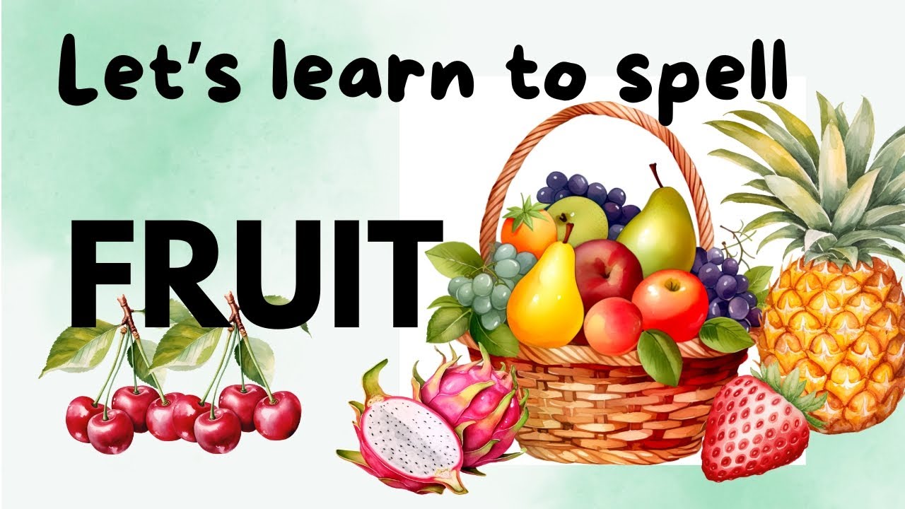 Fruits Name | Learn Fruits Name in English | Lets spell the Name of ...
