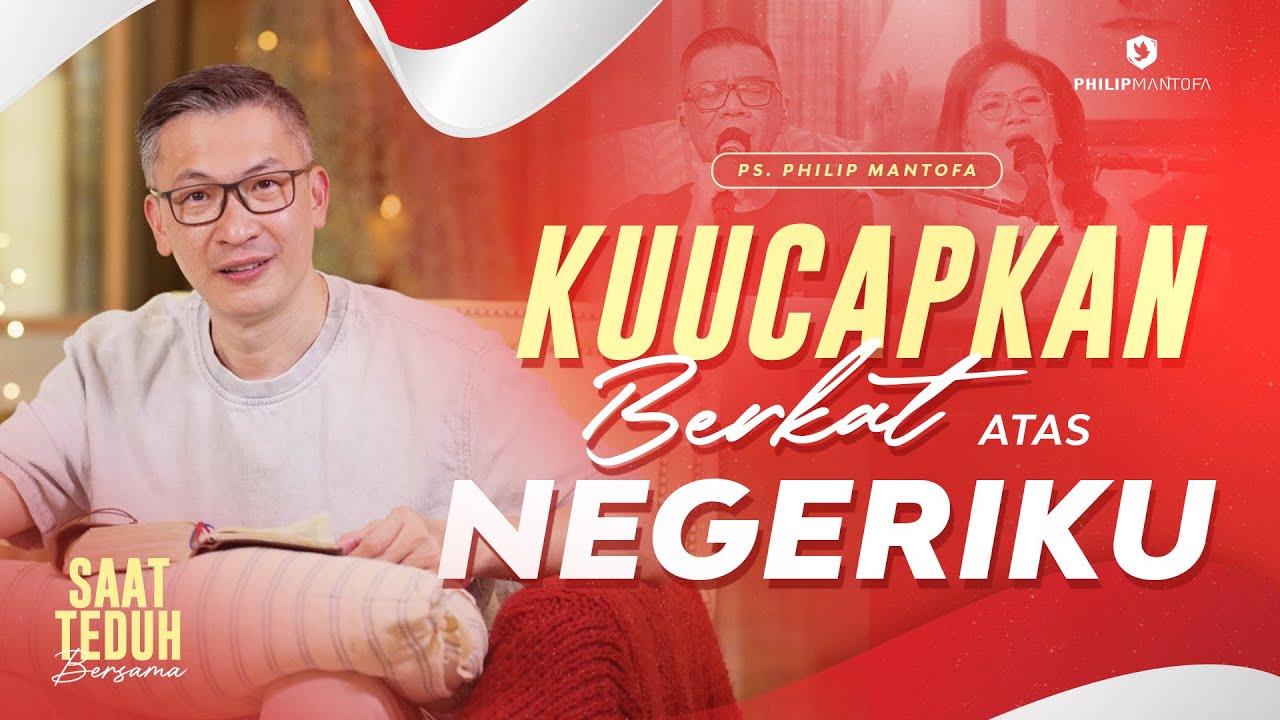Saat Teduh Bersama- KUUCAPKAN BERKAT ATAS NEGERIKU |17/8/22 | Guest: Ps ...