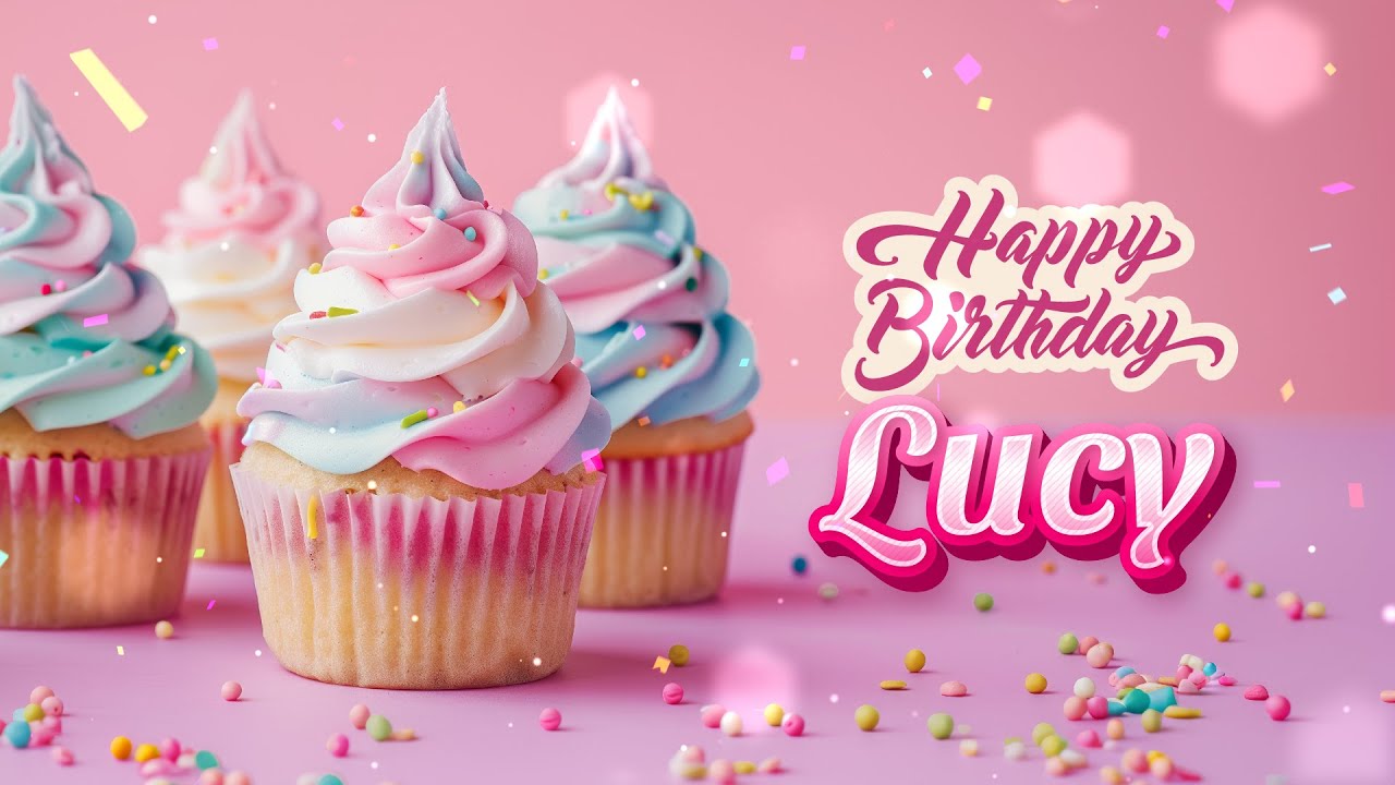 Happy Birthday Lucy │ Birthday Song with Personalized Birthday Wishes - YouTube