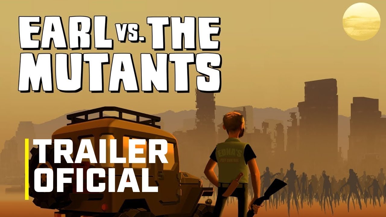 Earl VS. The Mutants | Trailer Oficial de Gameplay - YouTube