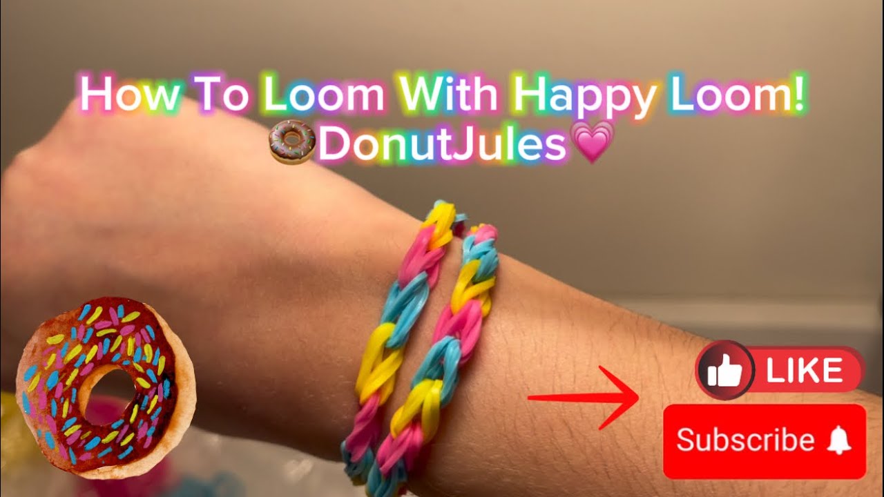 🍩How To Loom With Happy Loom!🍩💗Like, Hit The Notification Bell and Most ...