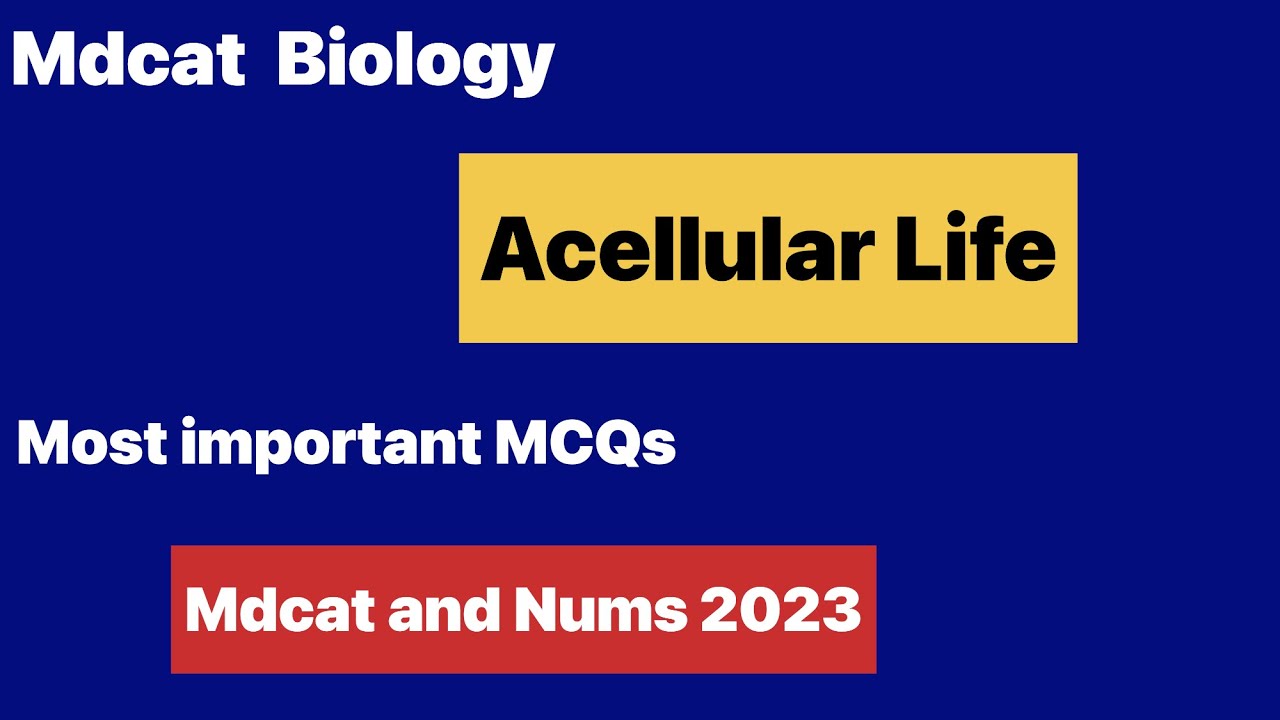 Acellular Life Mdcat Mcqs || Mdcat ( etea, uhs, duhs, bumhs, Fmc, Nums ...