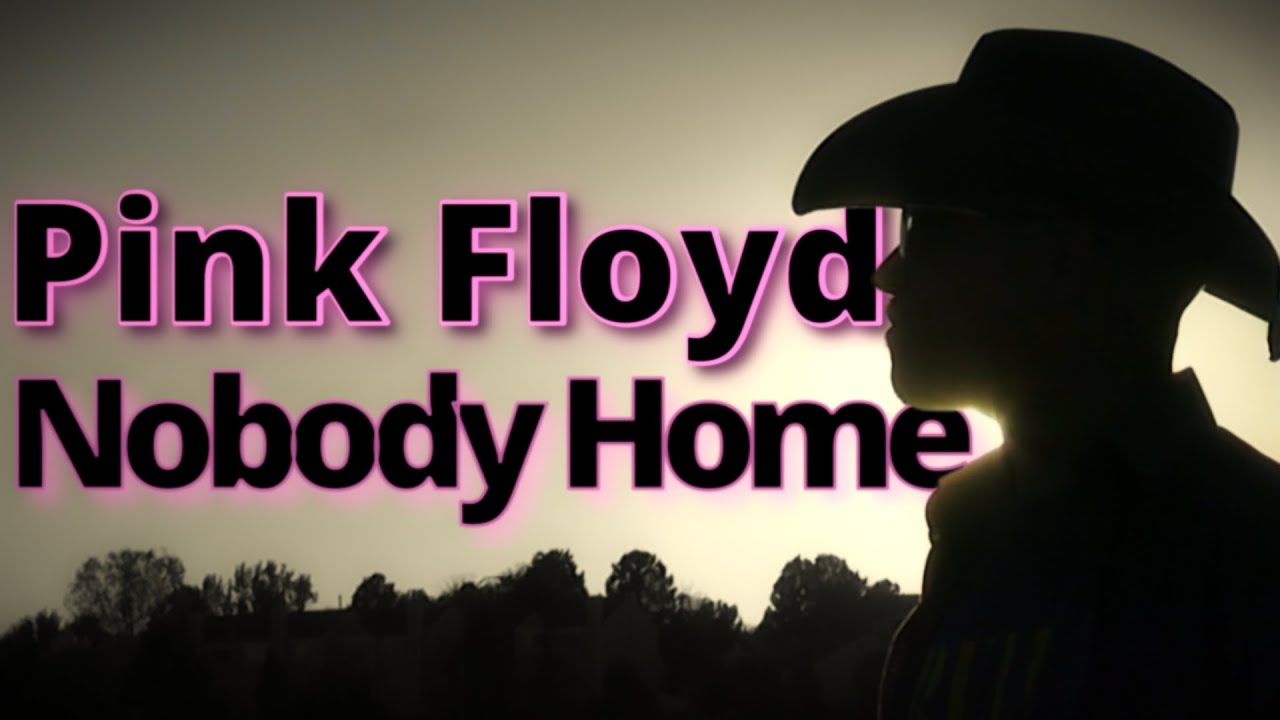 Nobody Home - Pink Floyd 'Cover' Anthony Arge Feat Dan Simms - YouTube