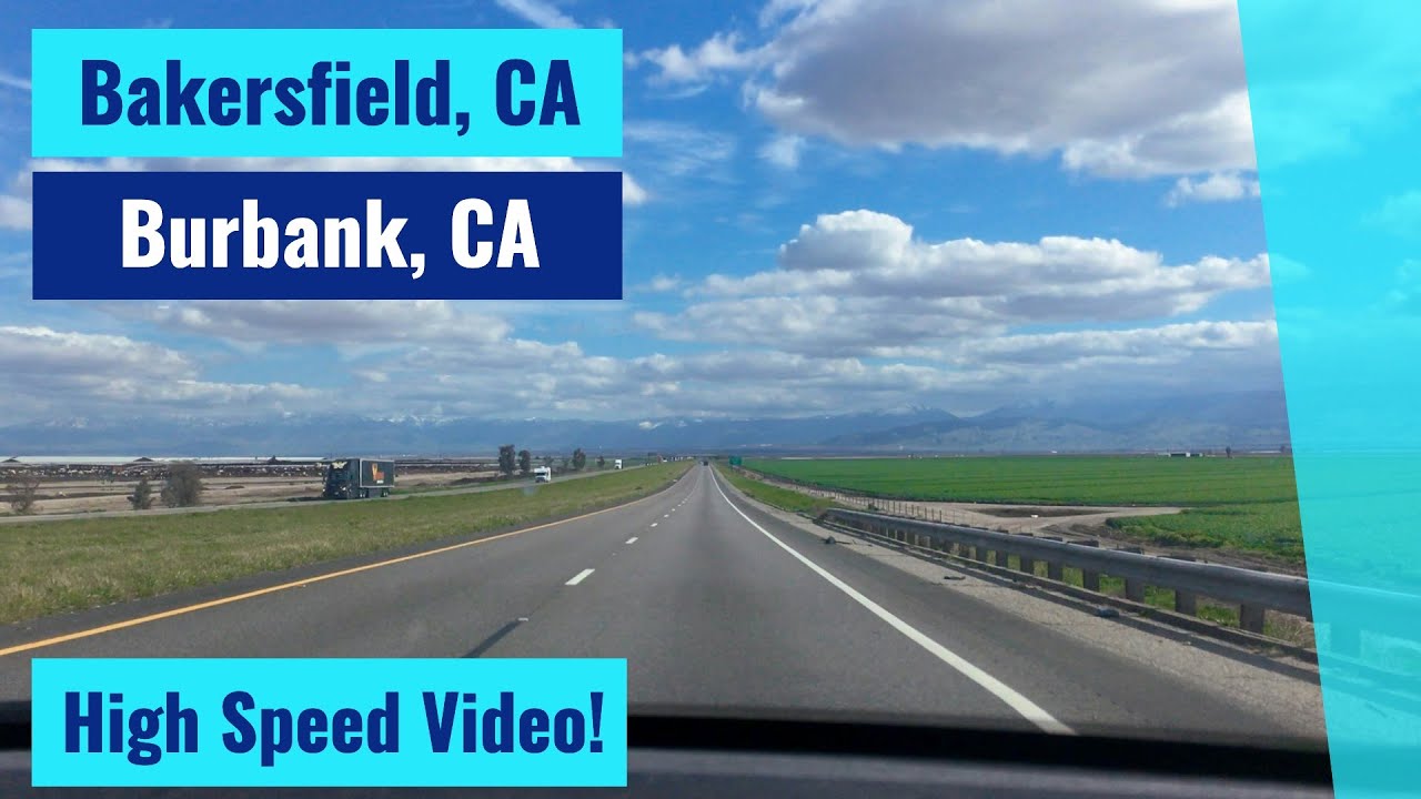Bakersfield, CA to Burbank, CA - High Speed Driving Video - YouTube