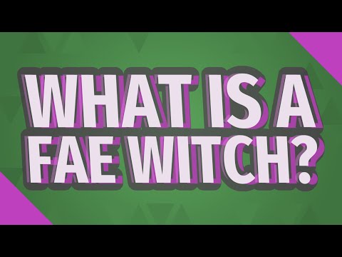 What is a Fae witch?