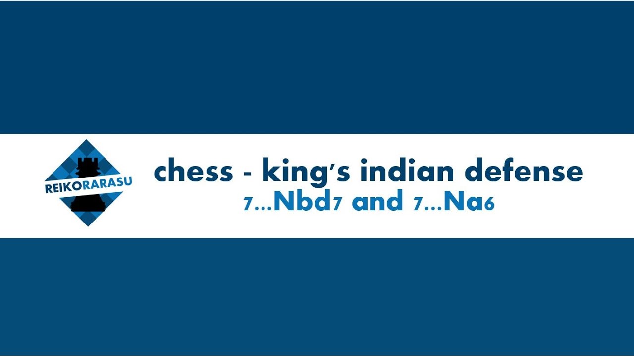 chess - king's indian defense 7...Nbd7 and 7...Na6 - YouTube