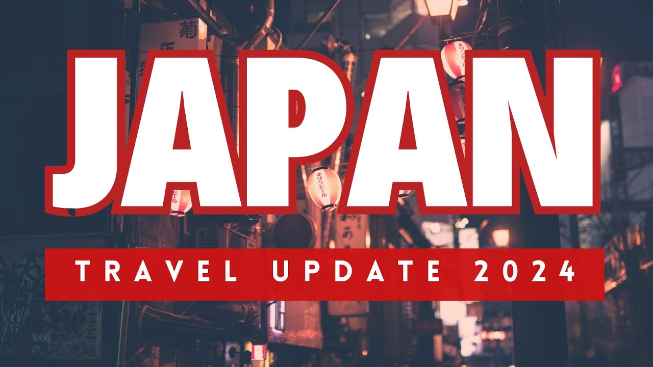 Japan Has Changed | Latest Travel Update for 2024 | New Things To Know ...