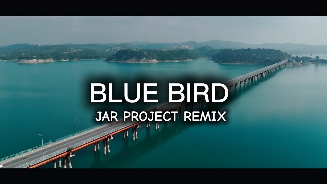 DJ Slow Remix Blue Bird Naruto Rawi Beat Style JAR PROJECT Slow Remix ...