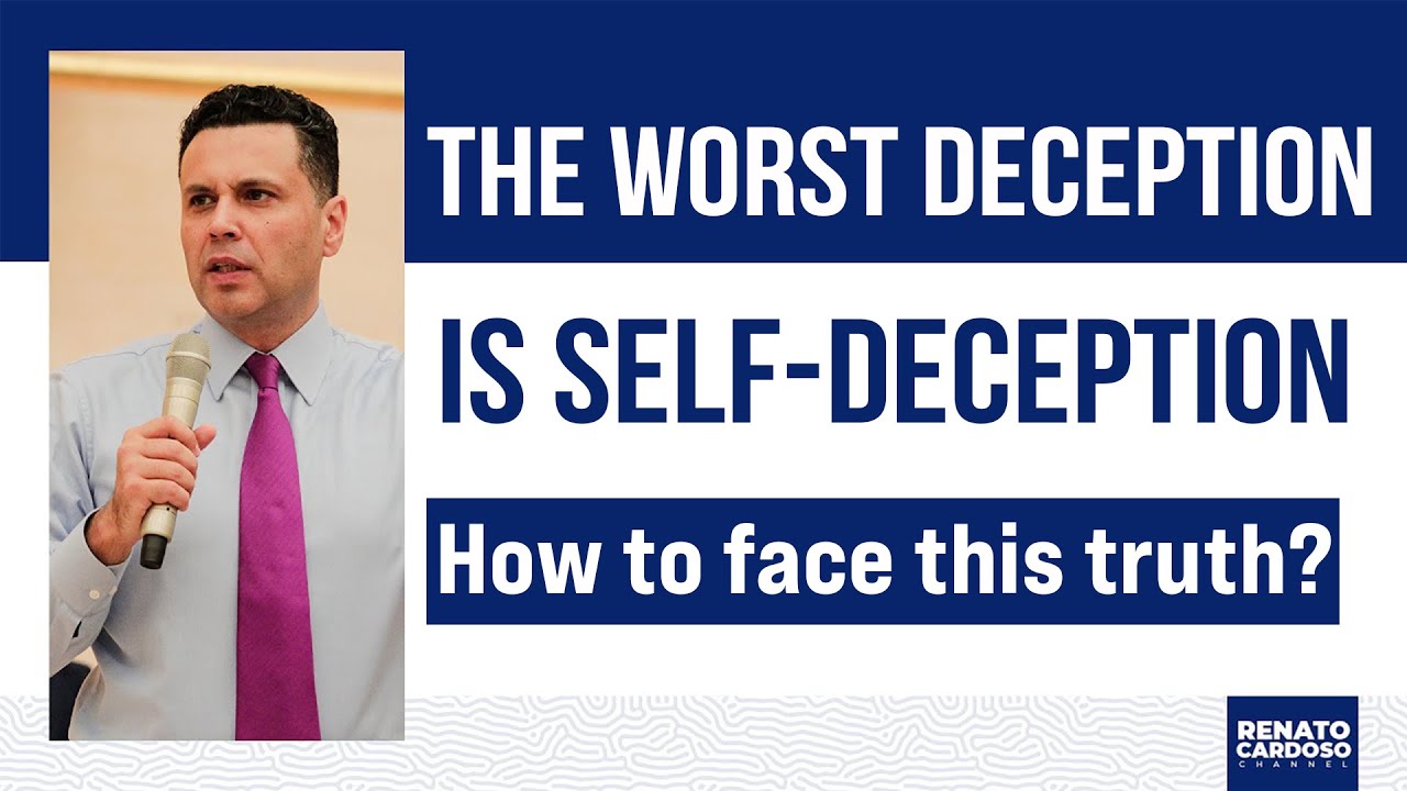 THE WORST DECEPTION IS SELF-DECEPTION. HOW TO FACE THIS TRUTH? | #764 - YouTube