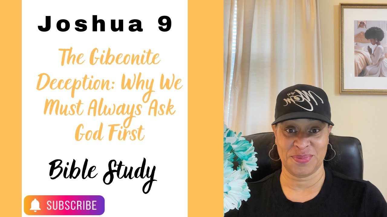 Joshua 9: The Gibeonite Deception: Why We Must Always Ask God First ...