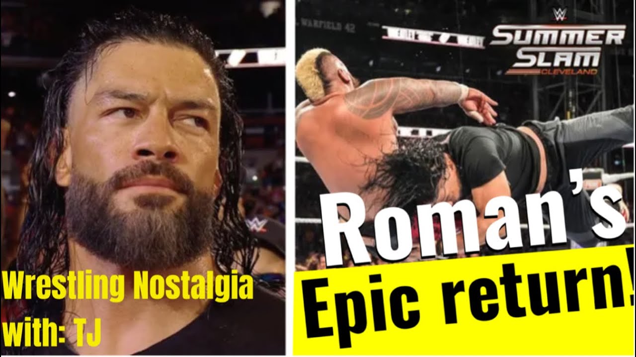 SummerSlam review Roman’s epic return did Roman steal the show? - YouTube