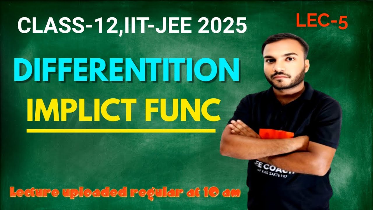 Differentition Implict Func Lec 5 Class 12 Iit Jee 2025 Youtube 7022