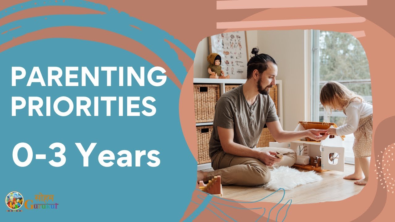 PARENTING PRIORITIES FOR PARENTS OF 0 TO 3 YEARS | POSITIVE PARENTING ...