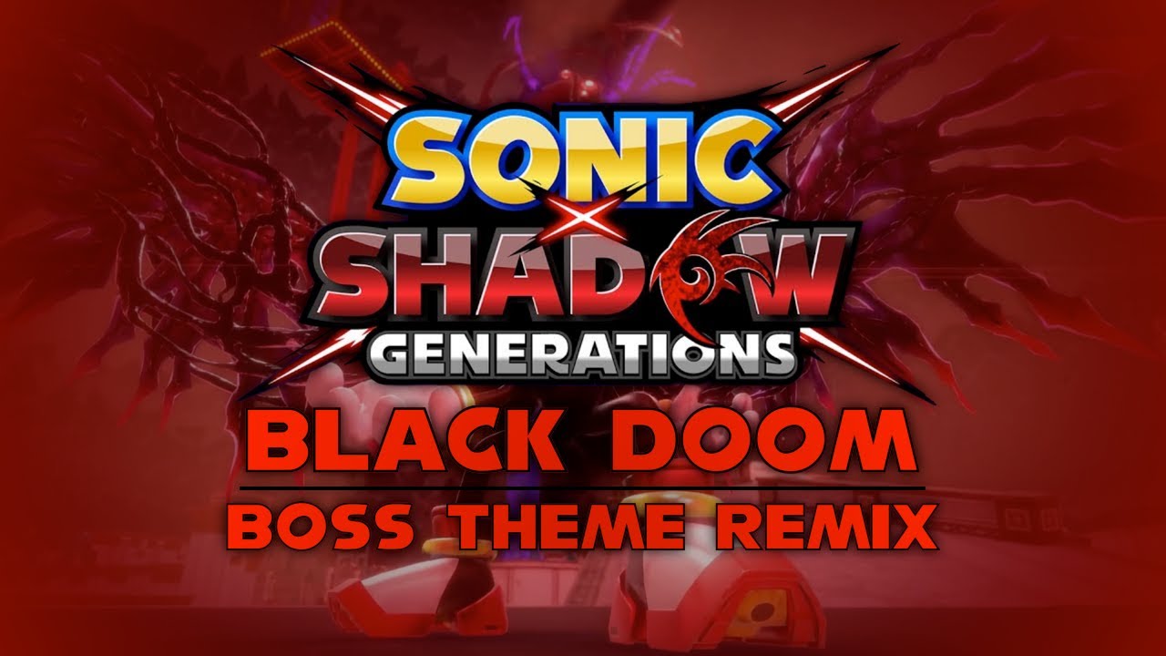 Sonic x Shadow Generations | Fanmade Black Doom Boss Theme (Remix ...
