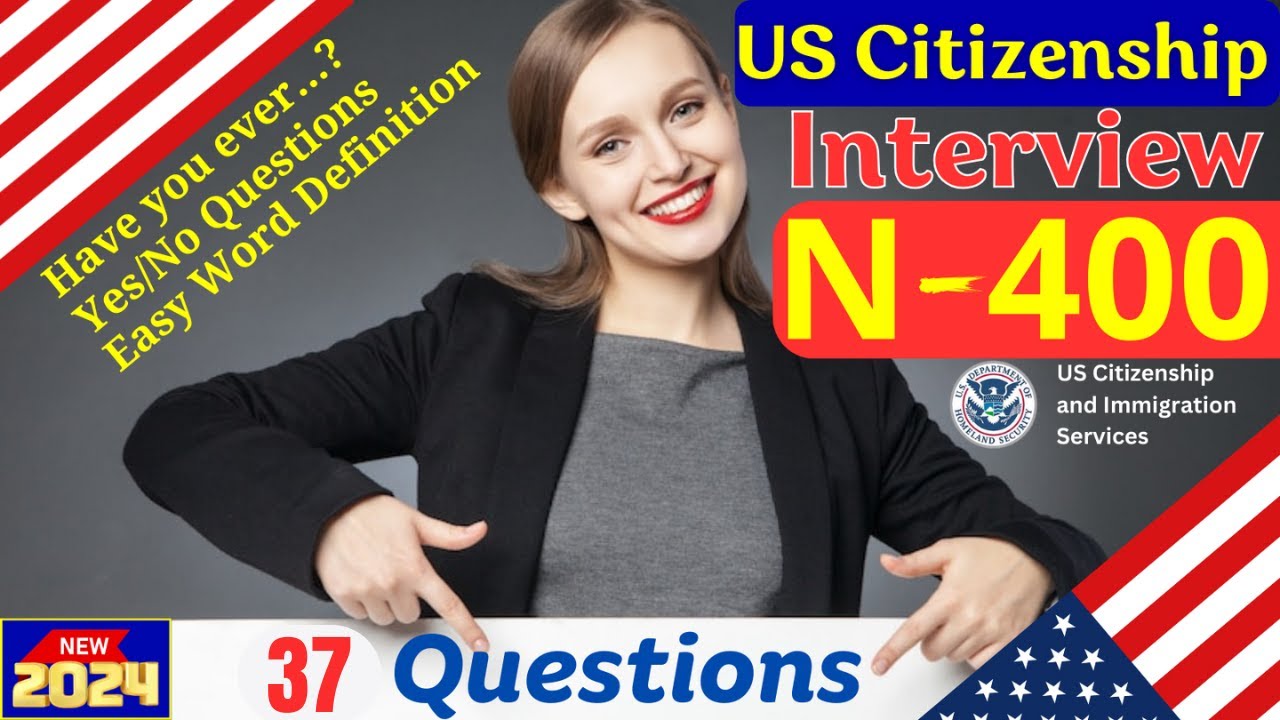 [New N-400] Practice US Citizenship Interview 2024 - 37 Yes No ...