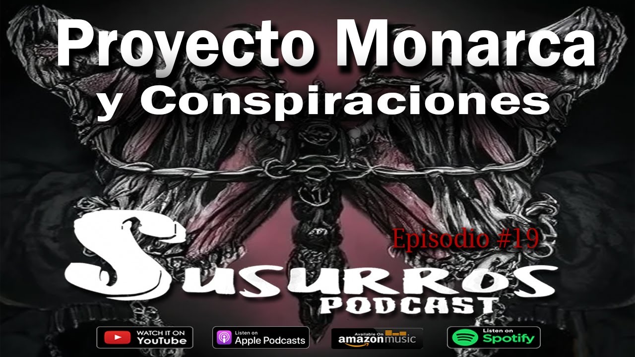 Proyecto Monarca y Conspiraciones | Ep19 - YouTube
